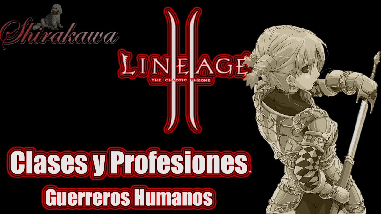 Lineage 2 | Clases y Profesiones | Humanos | Primera parte: Guerreros ...
