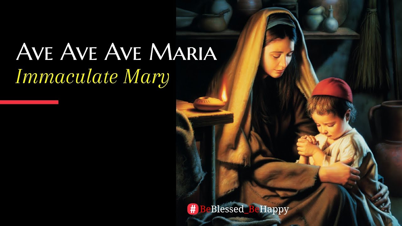 Ave Ave Ave Maria (Immaculate Mary) - YouTube