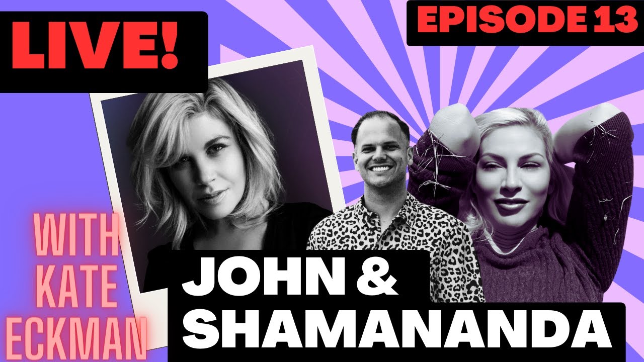 John & Shamananda LIVE With Kate Eckman! - YouTube