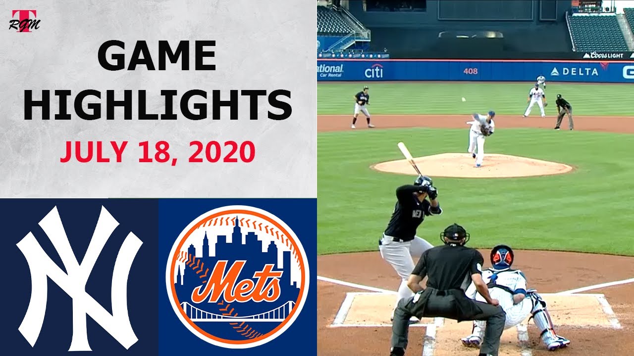 New York Yankees vs. New York Mets Highlights | July 18, 2020 ...