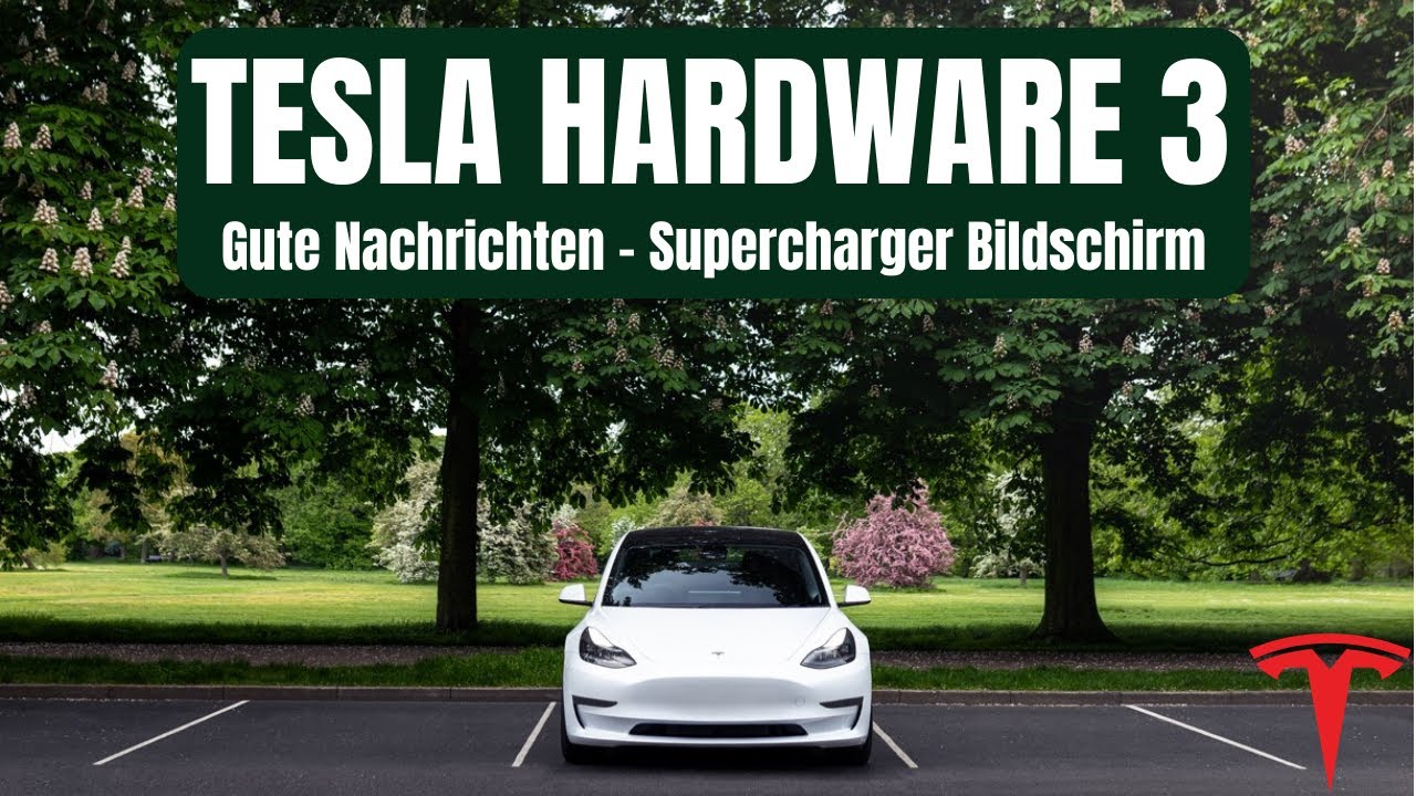 Tesla Hardware 3 - Gute Nachrichten für Tesla Besitzer - Supercharger ...