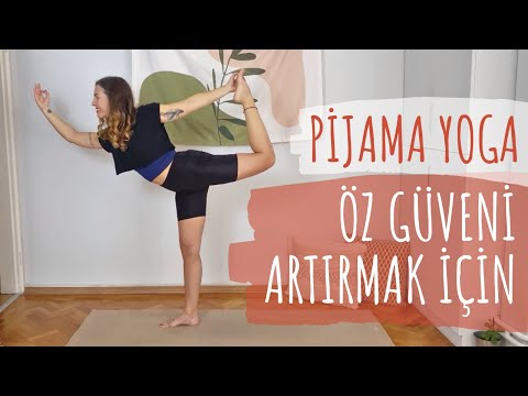 Öz Güveni Artırmak için Pijama Yoga