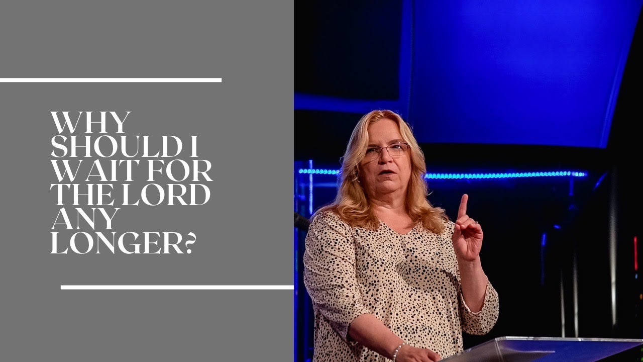 Why Should I Wait For The Lord Any Longer - YouTube