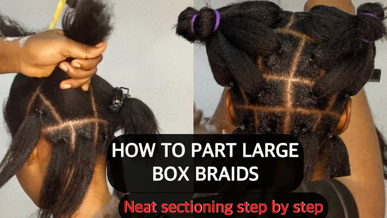 HOW TO PART HAIR FOR BOX BRAIDS |Pre-part/Section for LARGE braid ...