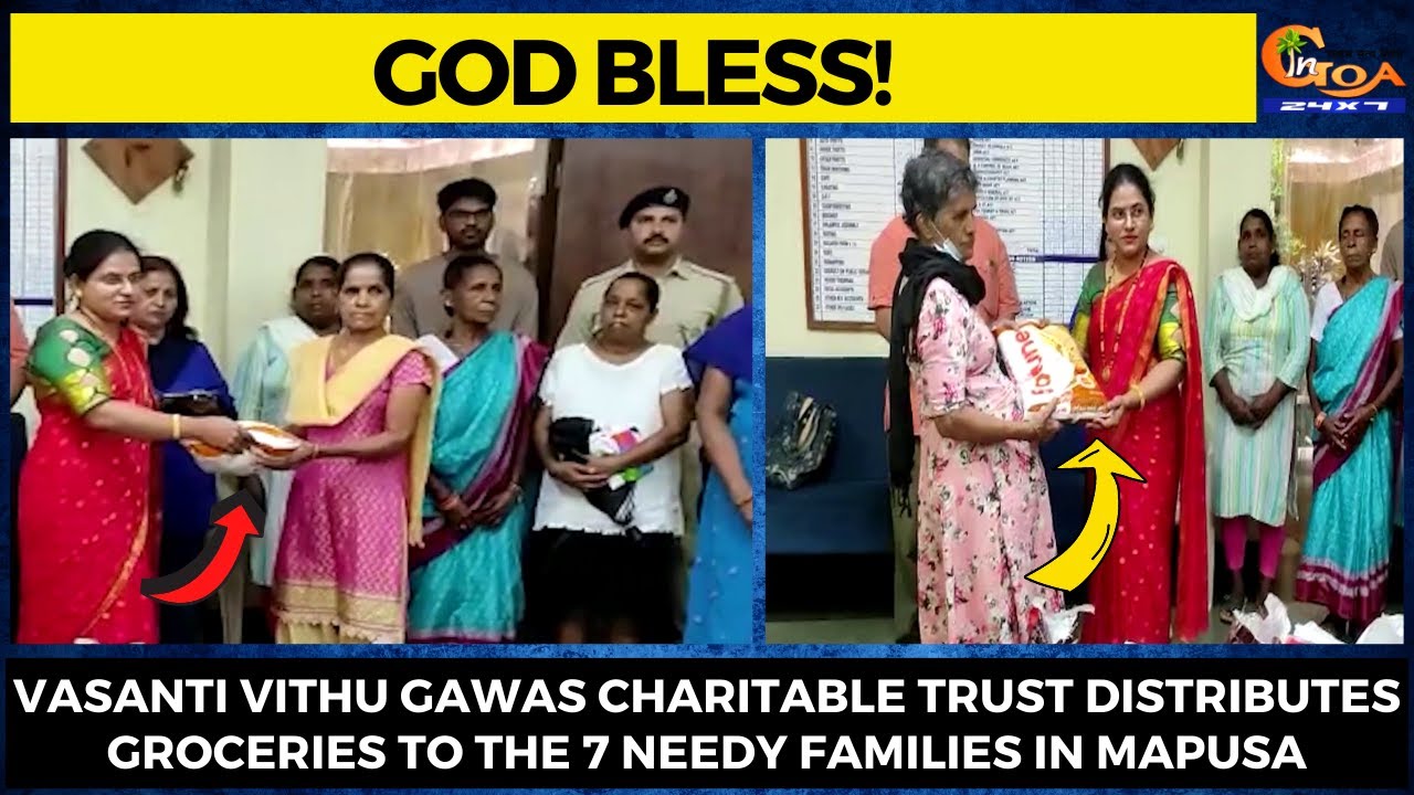 #GodBless! Vasanti Vithu Gawas Charitable Trust distributes groceries ...