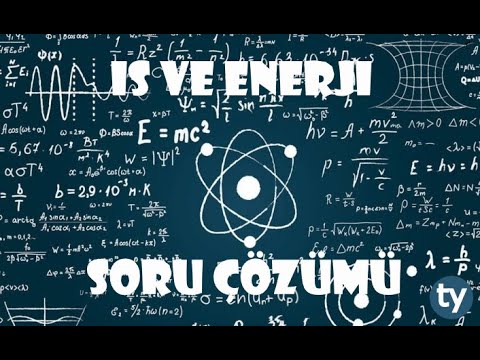 İş ve Enerji Soru Çözümü PART 1.