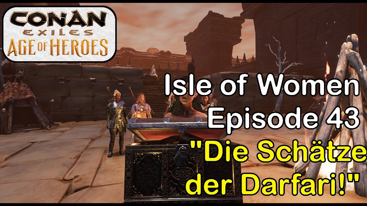 Conan Exiles - Isle of Women Ep. 43 - "Die Schätze der Darfari!" - YouTube