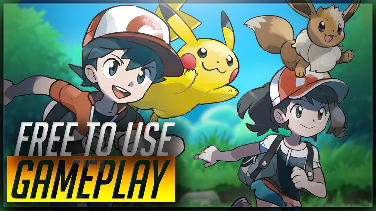 Free to Use POKEMON LET'S GO PIKACHU AND EEVEE Gameplay (No Copyright ...