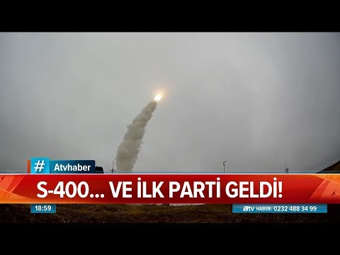 S400...ve ilk partı geldi! - Atv Haber 12 Temmuz 2019