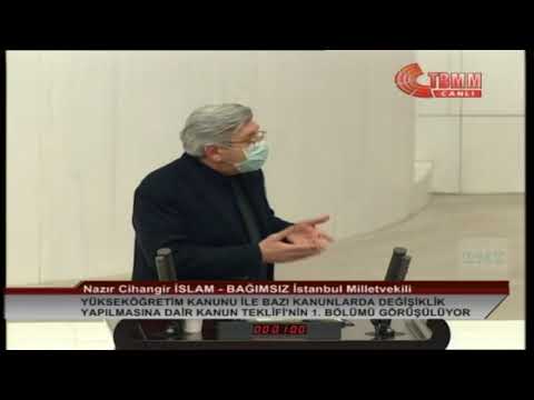 BAĞIMSIZ İSTANBUL MİLLETVEKİLİ NAZIR CİHANGİR İSLAM MECLİS KONUŞMASI-14 NİSAN 2020-YÜKSEKÖĞRETİM...