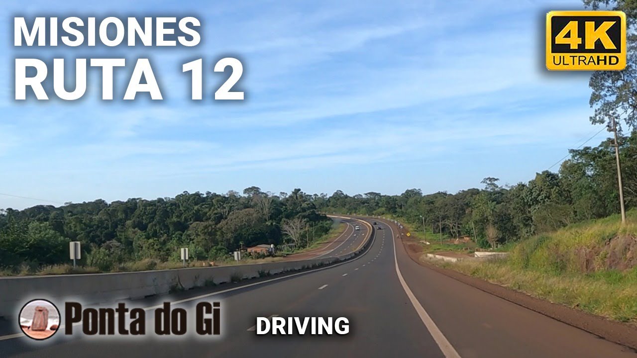 【4K】MARAVILLOSA RUTA 12 [MISIONES] #driving TOUR 2023 [SANTA ANA - SAN ...
