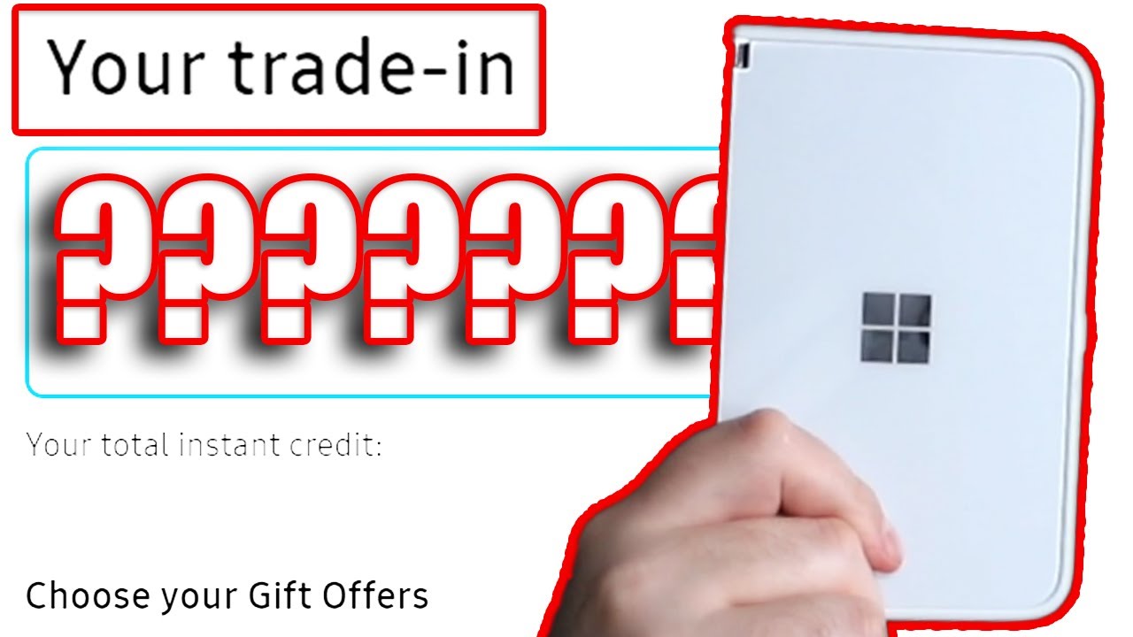 WHAT WILL THE TRADE IN-VALUE BE FOR THE SURFACE DUO!? - YouTube