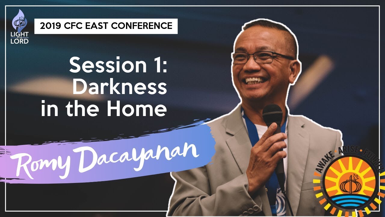 Session 1: Darkness in the Home || ft. Romy Dacayanan || 2019 CFC ...