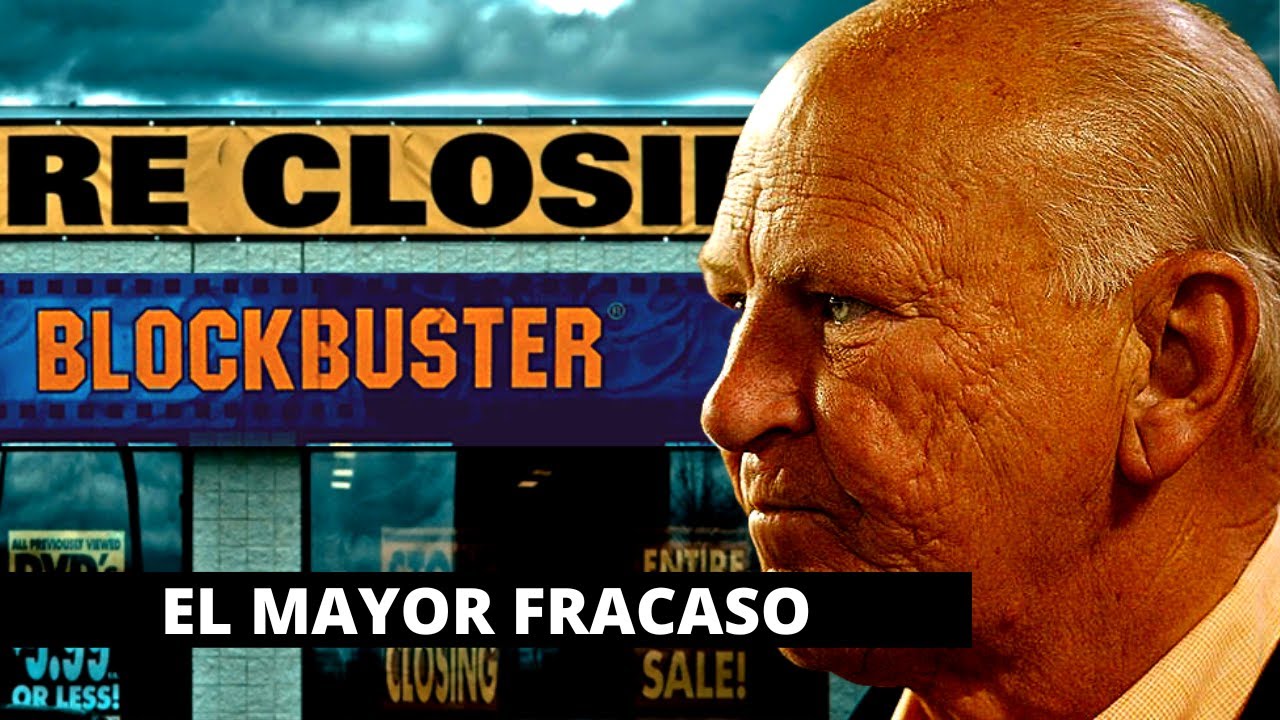 EL CULPABLE DEL FRACASO DE BLOCKBUSTER | ¿CÓMO QUEBRAR UNA BUENA ...