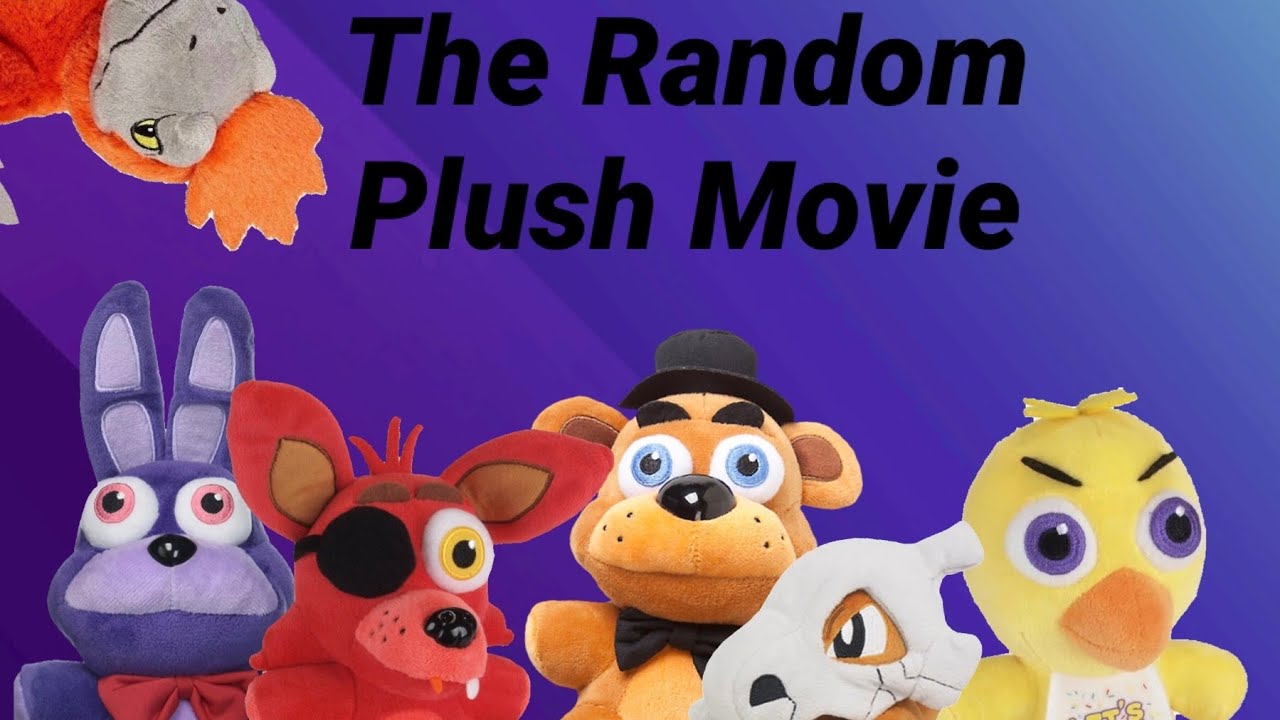 The Random Plush Movie (P.S Film) - YouTube