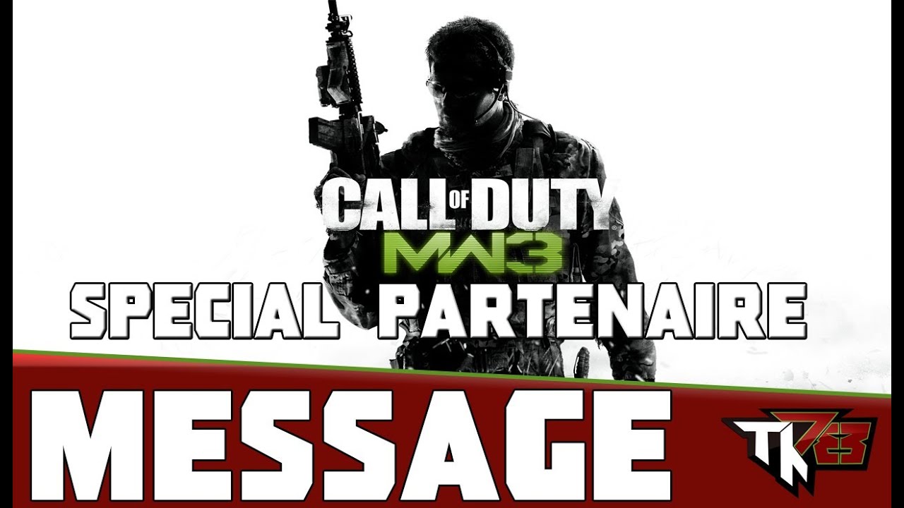 Call Of Duty Modern Warfare 3 Spécial Partenaire + Message - YouTube
