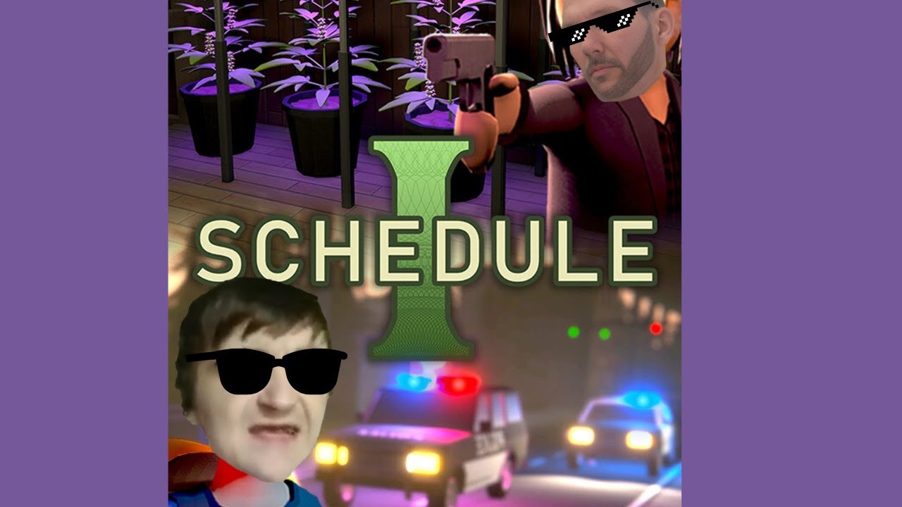 "SCHEDULE 1"CHECK OUT A DRUG DEALING GAME - YouTube