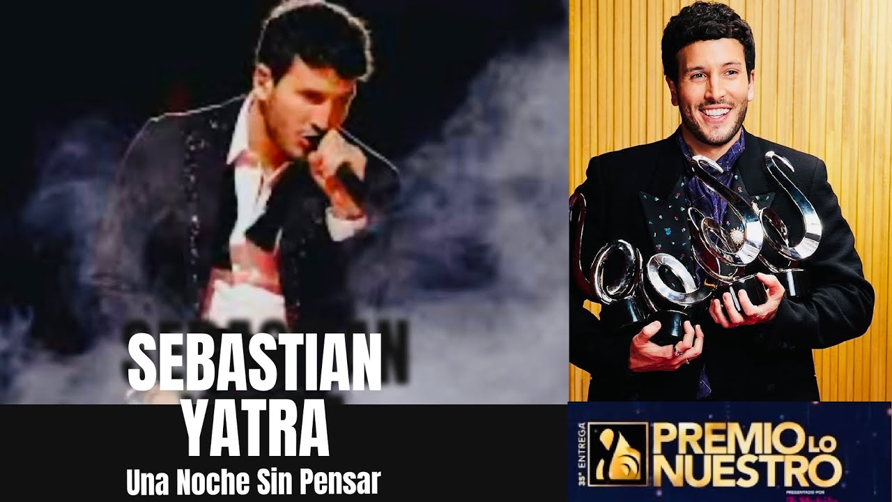 Sebastián Yatra - Una Noche Sin Pensar ( En Vivo Desde Premio Lo ...