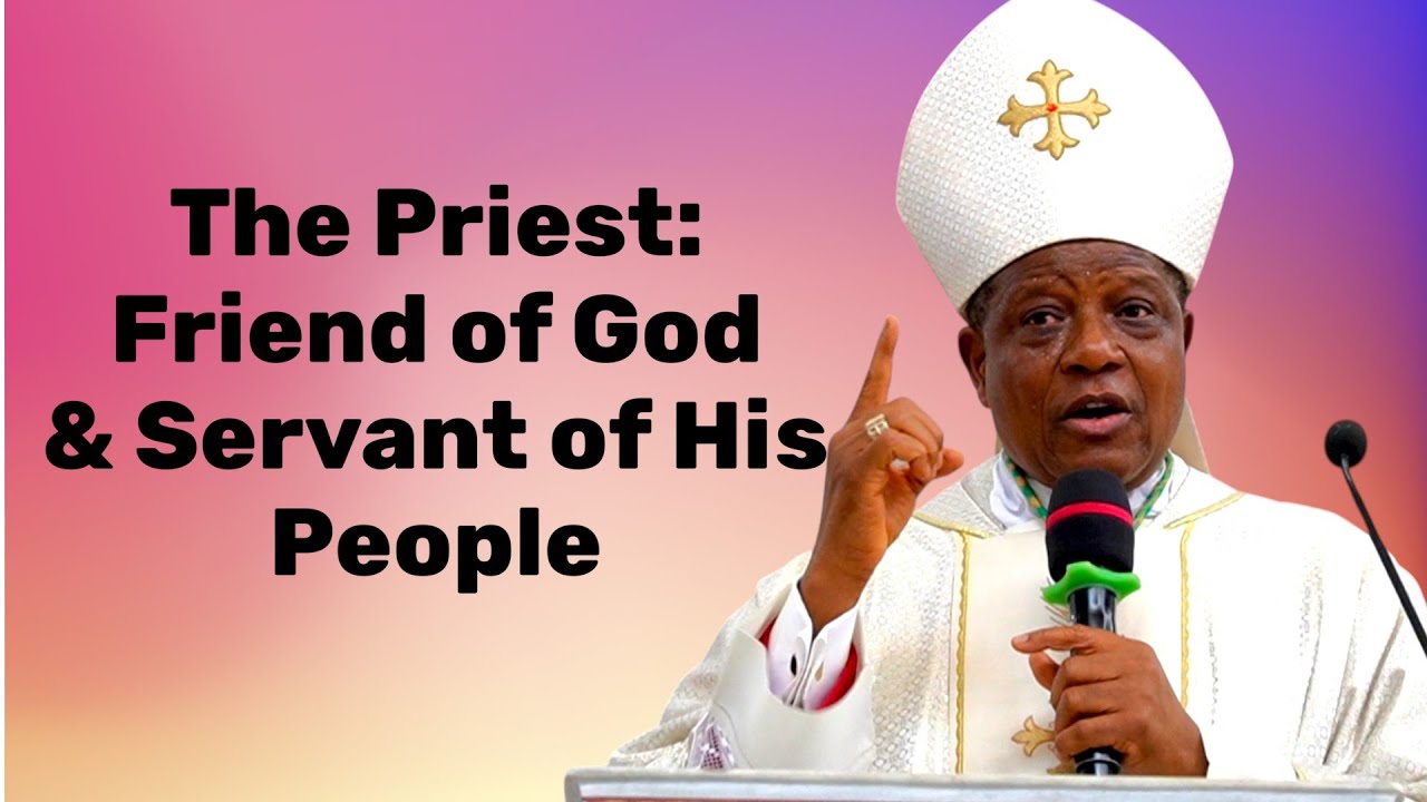 The Priest: Friend of God & Servant of His People - YouTube