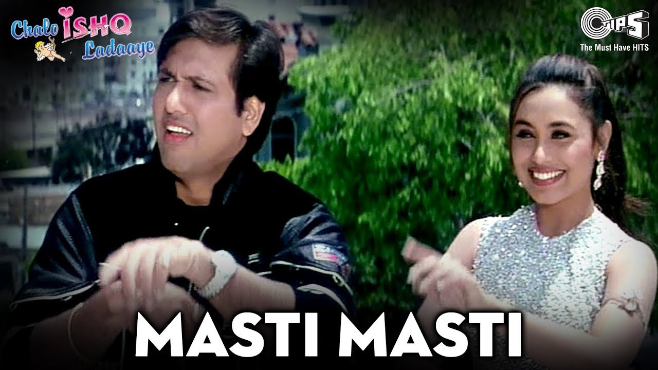 Masti Masti - Chalo Ishq Ladaaye | Govinda & Rani Mukherjee | Sonu ...