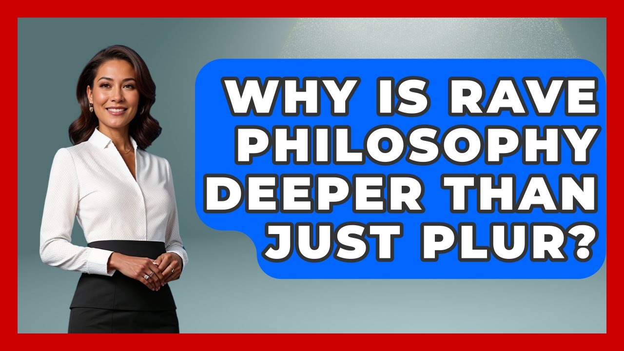 Why Is Rave Philosophy Deeper Than Just PLUR? | Raves Vibe Tribe News ...