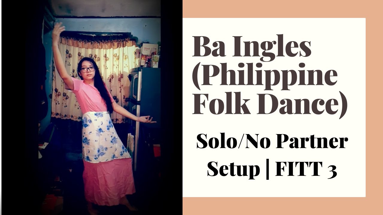 Philippine Folk Dance - Ba Ingles (Solo/Individual/No Partner Setup ...