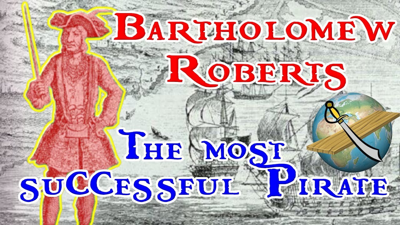 Bartholomew Roberts: The Most Successful Pirate - YouTube