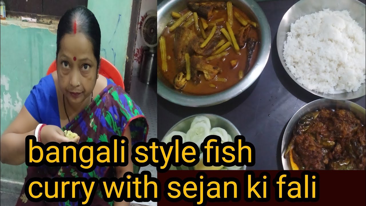 bangali style fish curry with sejan ki fali aur began ka bharwa - YouTube