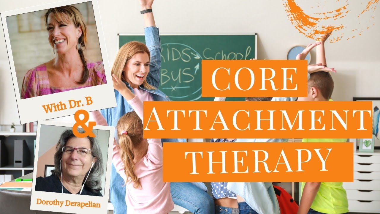 Episode 12- Podcast with Dorothy Derapelian - Core Attachment Therapy ...