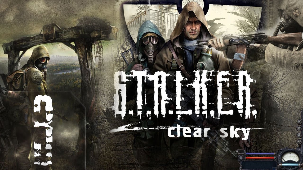S.T.A.L.K.E.R.: Clear Sky | Первый раз | Мастер | Прохождение #3 ...