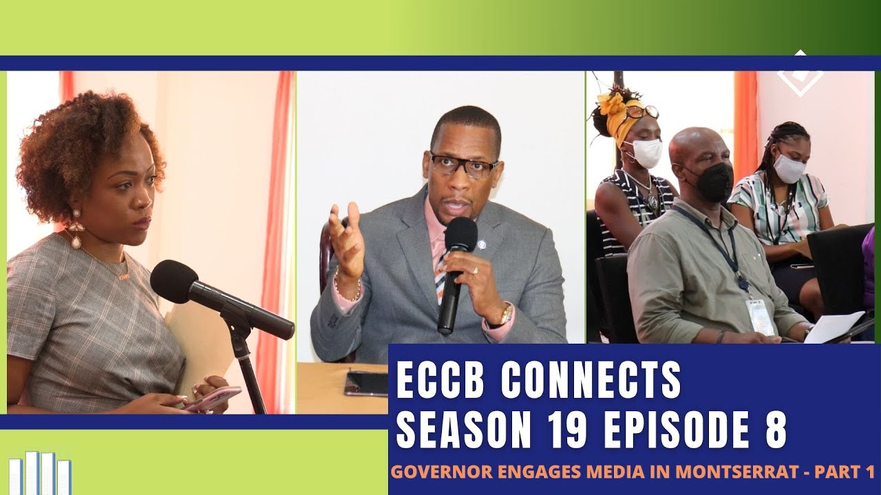 ECCB Connects Season 19 Episode 8 - Governor Engages Media in ...