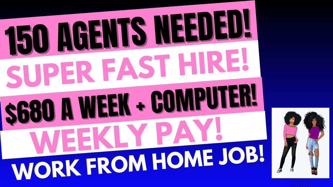 Super Fast Hire! 150 Agents Needed No Degree $680 A Week + Computer ...