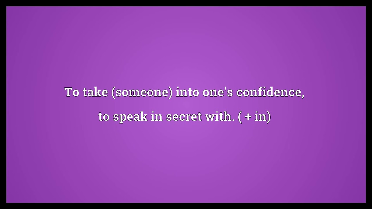 Confide Meaning - YouTube