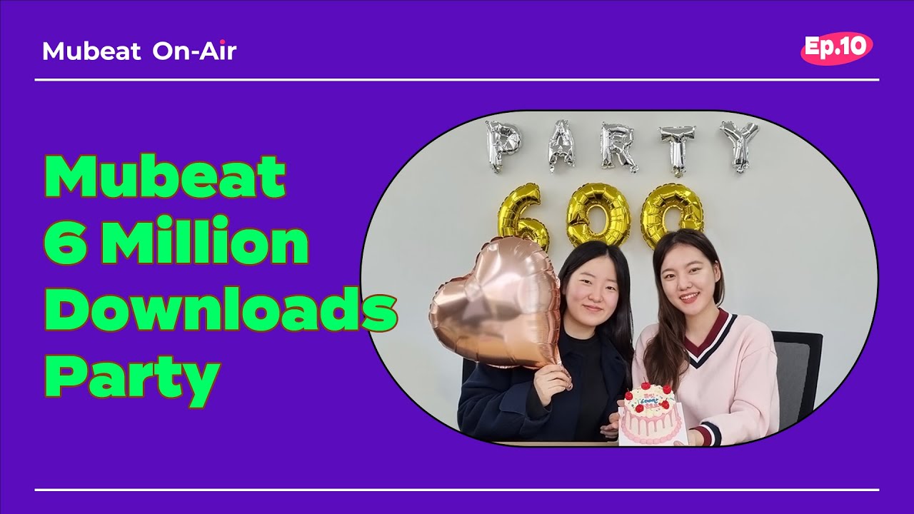 [ENG] Mubeat On-Air Ep. 10 | Mubeat 6 Million Downloads Party 🎉🍰 | - YouTube