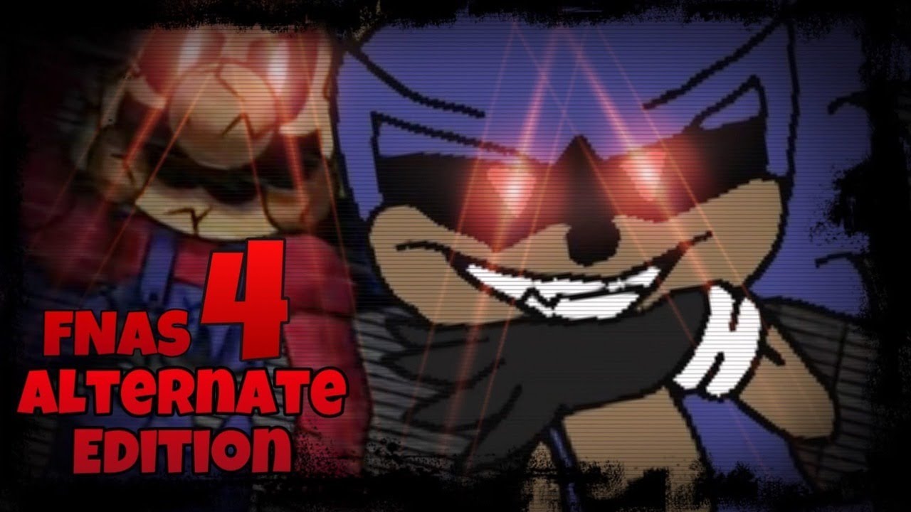 ОПЯТЬ ВАШ ФНАС 4! ПРОХОДИМ FNAS 4 ALTERNATE EDITION - YouTube