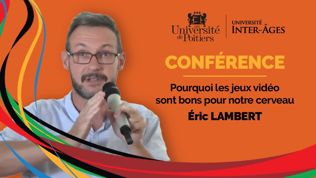 Eric Lambert - Pourquoi les jeux vidéos sont bons pour notre cerveau ...