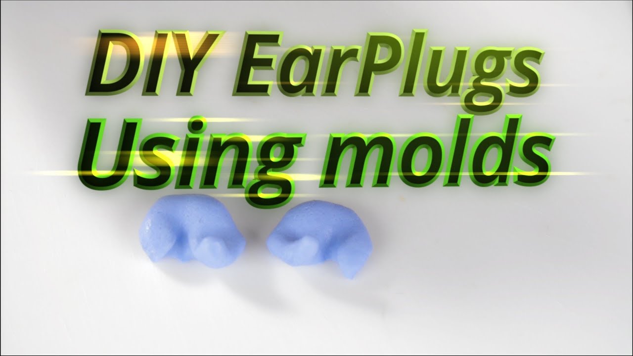 DIY Earplugs - using molds - YouTube