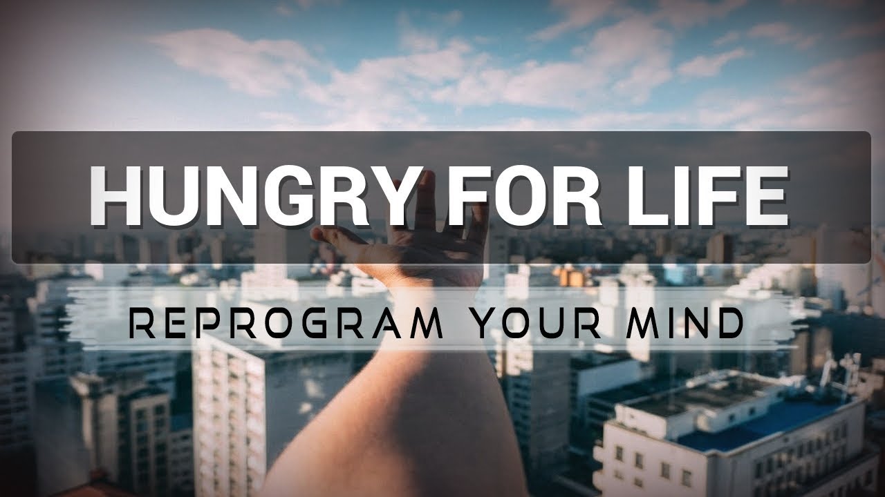 Being Hungry for Life affirmations mp3 music audio - Law of attraction ...
