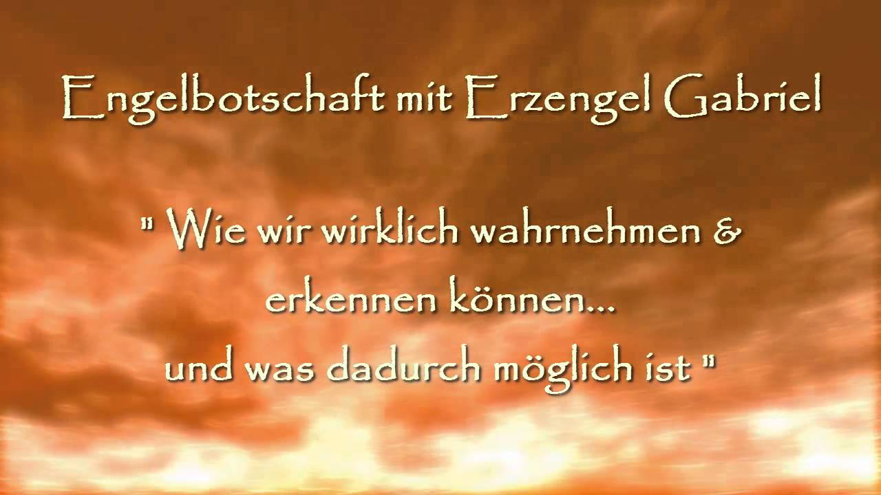 Engelbotschaft mit Erzengel Gabriel Wirklich wahrnehmen und erkennen ...