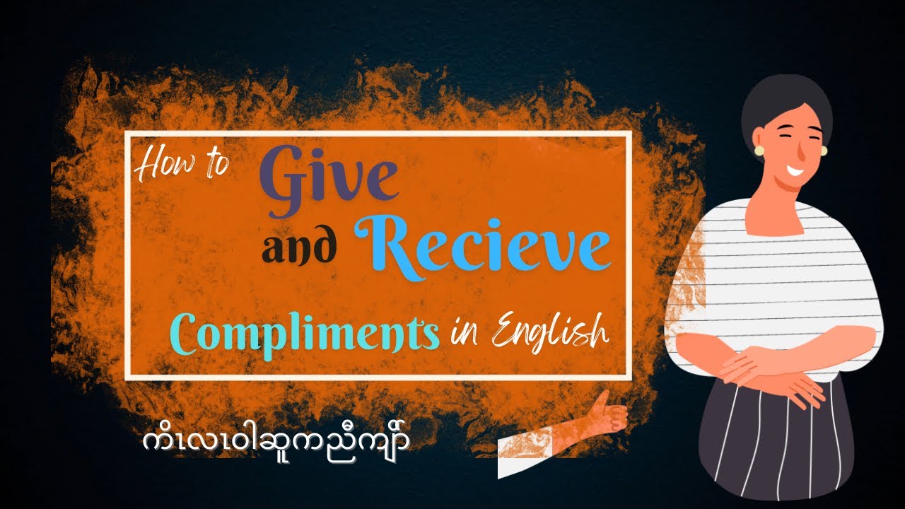 How to give and receive compliments in English to Karen - YouTube