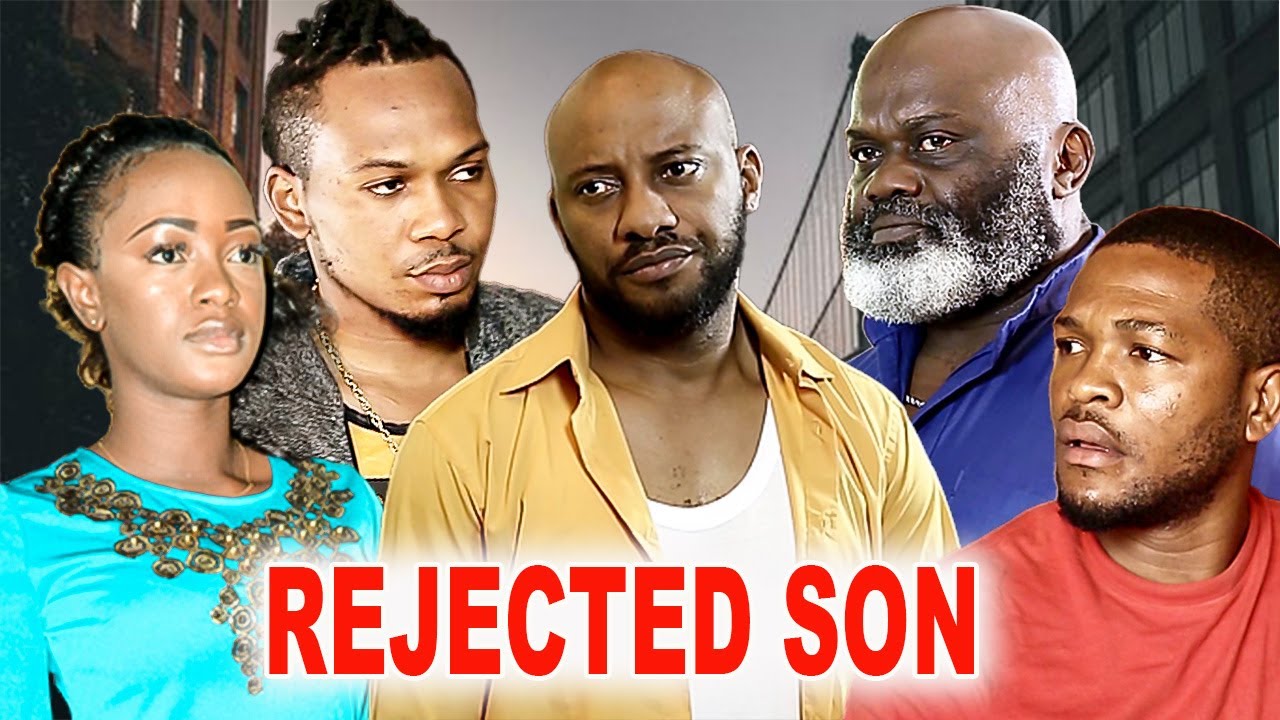REJECTED SON {YUL EDOCHIE, LUCY DONALD, HARRY B} LATEST NIGERIA MOVIES ...