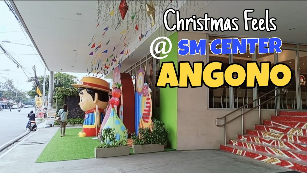 SM CENTER ANGONO CHRISTMAS EDITION - YouTube