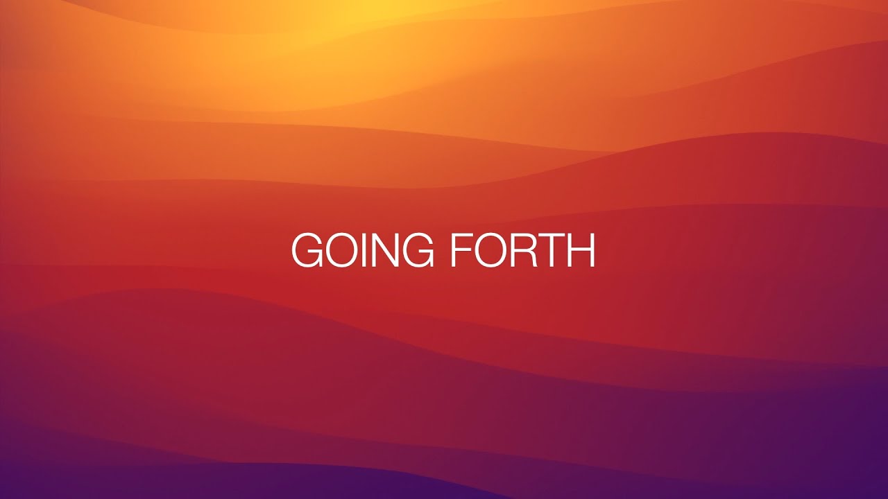 Going Forth-The Master's Way - YouTube