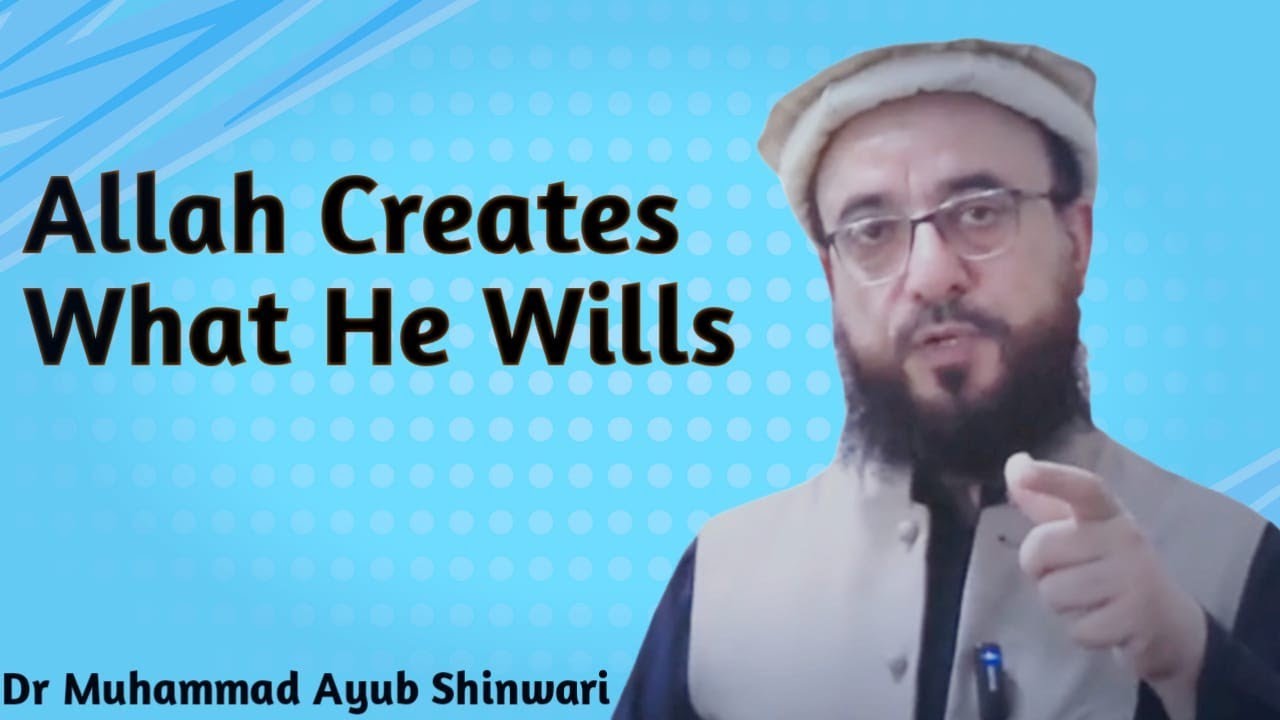 Allah creates what He wills | English | Dr Muhammad Ayub shinwari - YouTube
