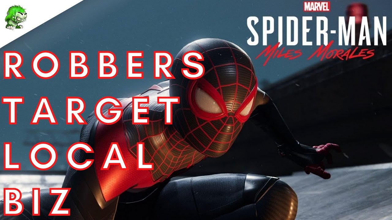 Spider-Man Miles Morales Robbers Target Local Biz - YouTube