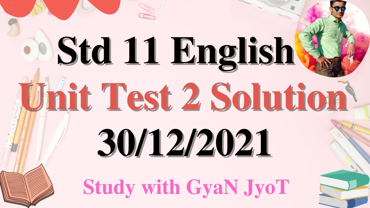 11 English Unit Test 2 Solution 30/12/2021 (General Stream) | Unit Test ...