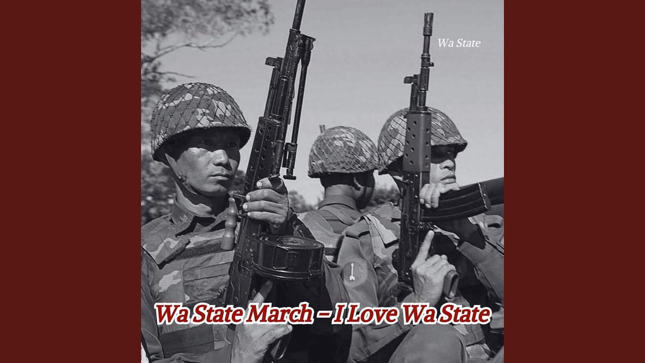Wa State March - I Love Wa State - YouTube