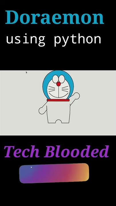 Drawing Doraemon Using Turtle | Turtle In Python | Python Programming | Tech Blooded #Shorts ...