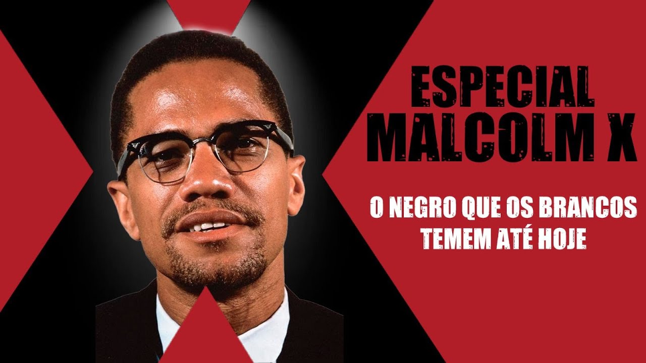 A SAGA DE MALCOM X, O NEGRO MAIS TEMIDO DOS EUA - YouTube
