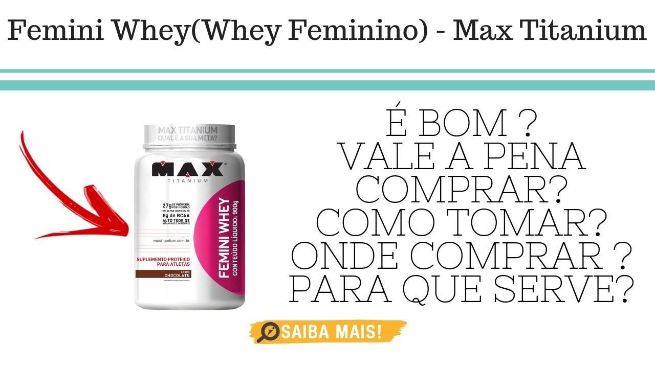 Femini Whey - Whey Feminino da Max Titanium é bom? Vale a pena? - YouTube